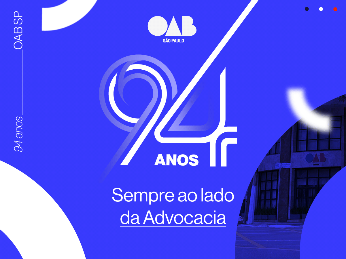 Memórias vivas dos 94 Anos da OAB SP - OAB SP